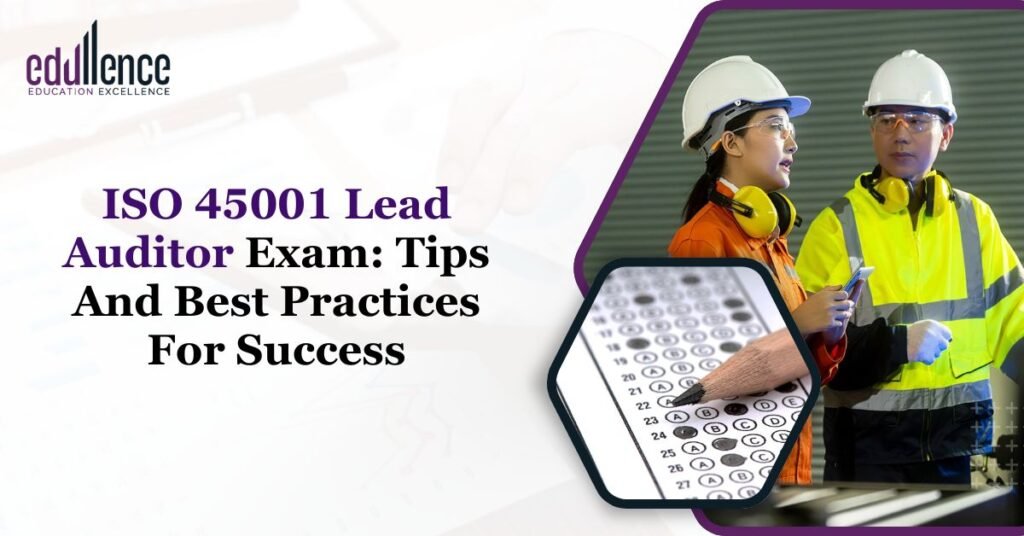 ISO 45001 Lead Auditor Exam: Best Tips for Success
